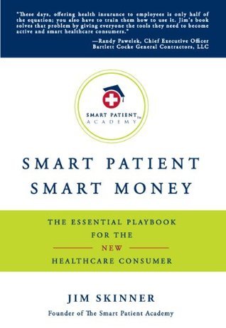 Smart Patient – Smart Money: The Essential Playbook for the New ...