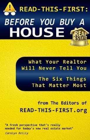 READ-THIS-FIRST: Before You Buy a House by Roy Swanson | Goodreads