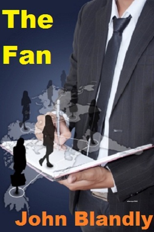 The Fan by John Blandly | Goodreads