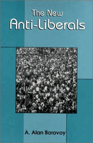 New Anti-Liberals (The) by A. Alan Borovoy | Goodreads