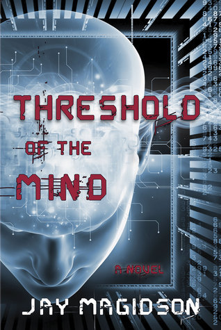 Threshold of the Mind by Jay Magidson | Goodreads