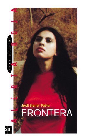 Frontera by Jordi Sierra i Fabra | Goodreads