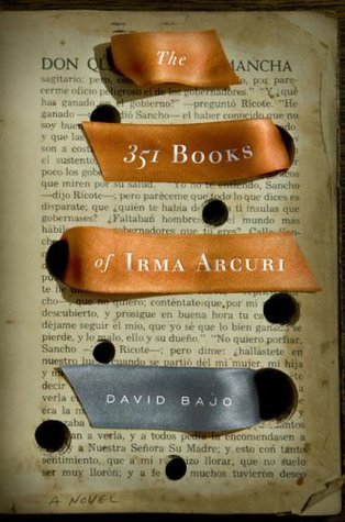 The 351 Books of Irma Arcuri by David Bajo | Goodreads