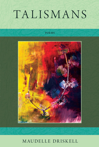 Talismans by Maudelle Driskell | Goodreads