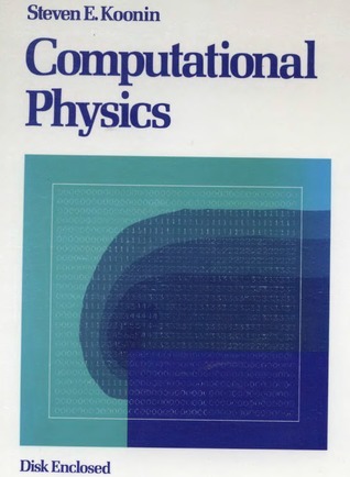 Computational Physics by Steven E. Koonin | Goodreads