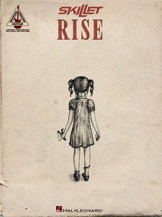 Skillet - Rise (Guitar Recorded Versions) by Skillet | Goodreads