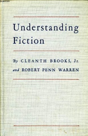 Understanding Fiction by Cleanth Brooks | Goodreads