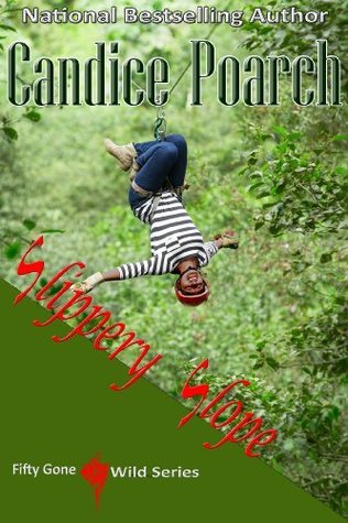 Slippery Slope (Fifty Gone Wild Series Book 2) by Candice Poarch ...
