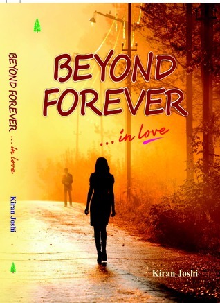 Beyond forever...in love by Keran Pantth Joshi | Goodreads