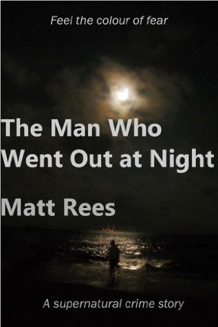 The Man Who Went Out at Night by Matt Rees | Goodreads