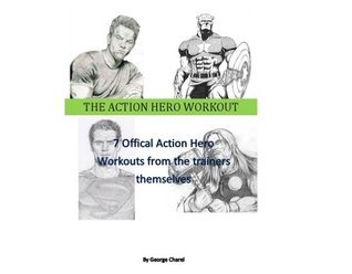 THE ACTION HERO WORKOUT: 7 Offical Action Hero Workouts from the ...