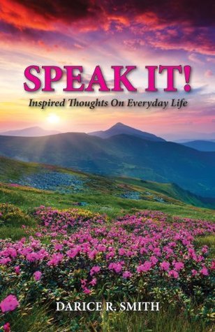 SPEAK IT! by Darice Smith | Goodreads