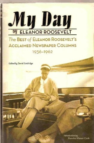 My Day - The Best Of Eleanor Roosevelt's Acclaimed Newspaper Columns ...