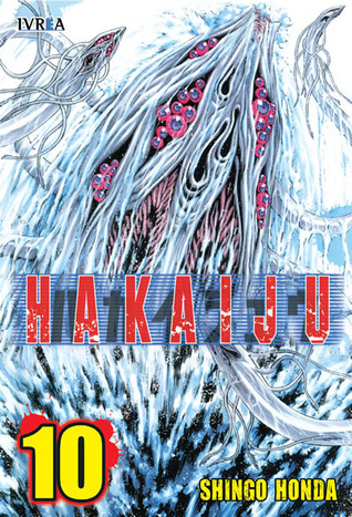 Hakaiju #10 by Shingo Honda | Goodreads