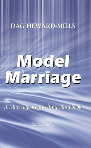 Model Marriage by Dag Heward-Mills | Goodreads