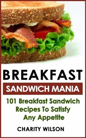 BREAKFAST RECIPES: Breakfast Sandwich: Mania - 101 Breakfast Sandwich ...