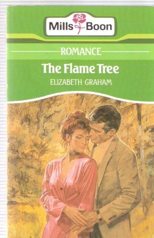 Flame Tree by Elizabeth Graham | Goodreads