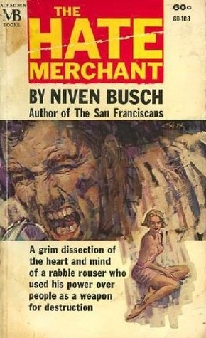 The Hate Merchant by Niven Busch | Goodreads