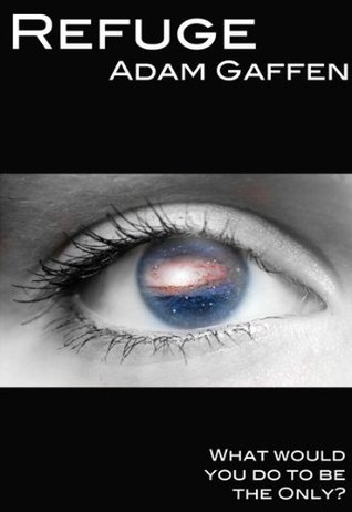 Refuge by Adam Gaffen | Goodreads