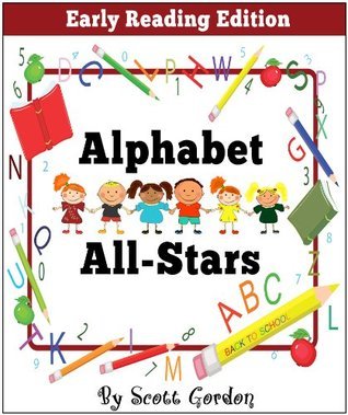 Alphabet All-Stars by Scott Gordon | Goodreads