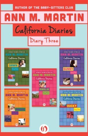 Diary Three: Dawn, Sunny, Maggie, Amalia, and Ducky by Ann M. Martin ...