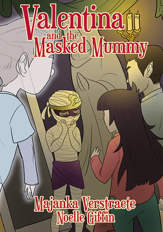 Valentina and the Masked Mummy by Majanka Verstraete | Goodreads