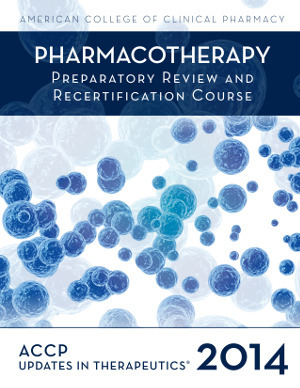 ACCP Updates in Therapeutics The Pharmacotherapy Preparatory Review and ...