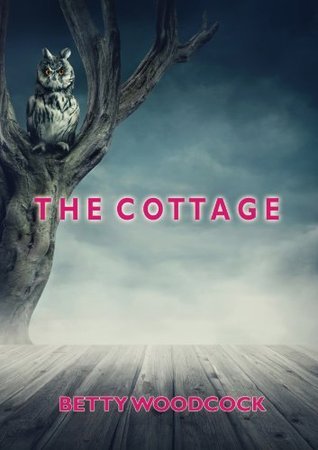 THE COTTAGE by Betty Woodcock | Goodreads