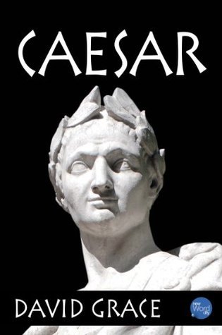 Caesar by David Grace | Goodreads
