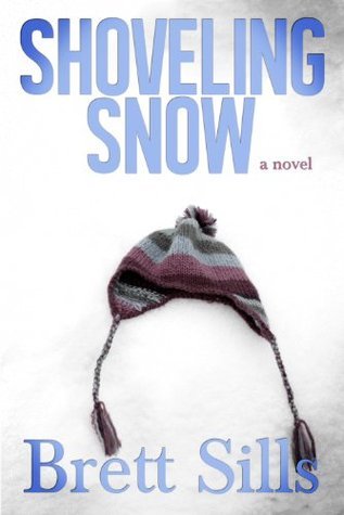 Shoveling Snow by Brett Sills | Goodreads
