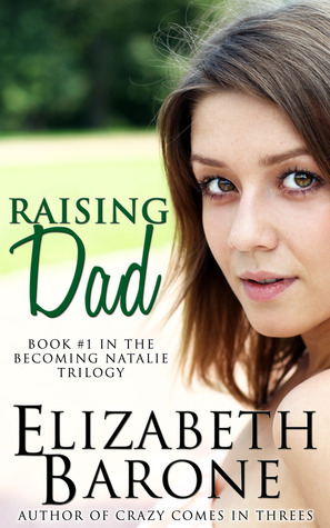 Raising Dad by Elizabeth Barone | Goodreads