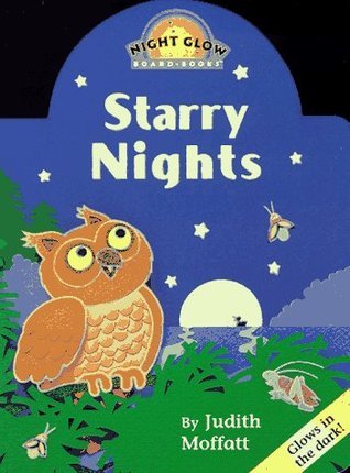 Starry Nights: A Night-Light Board Book by Judith Moffatt | Goodreads