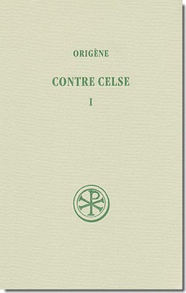 Contre Celse, Tome I; Livres I et II by Origen | Goodreads