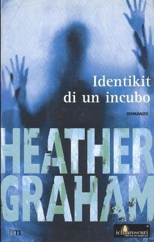 Identikit di un incubo by Heather Graham | Goodreads