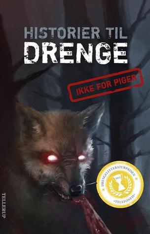 Historier til drenge - ikke for piger by Anika Eibe | Goodreads