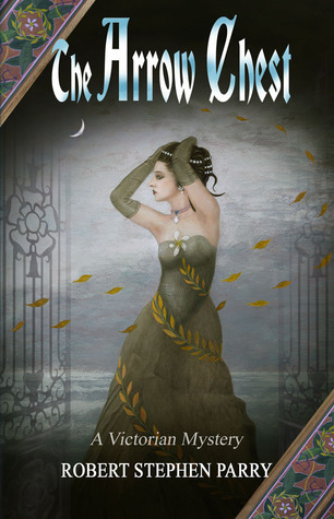 The Arrow Chest by Robert Stephen Parry | Goodreads