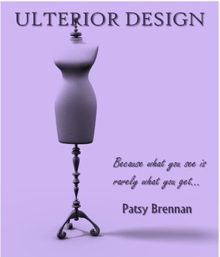 Ulterior Design by Patsy Brennan | Goodreads