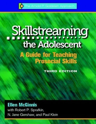 Skillstreaming the Adolescent: A Guide for Teaching Prosocial Skills by ...