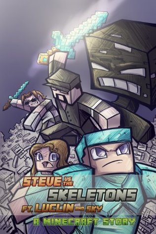 Minecraft: Steve vs The Skeletons Ft. Luclin and Sky by Minecraft Books ...