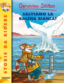 Salviamo la balena bianca! by Geronimo Stilton | Goodreads
