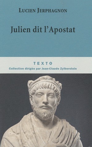 Julien dit l'Apostat by Lucien Jerphagnon | Goodreads