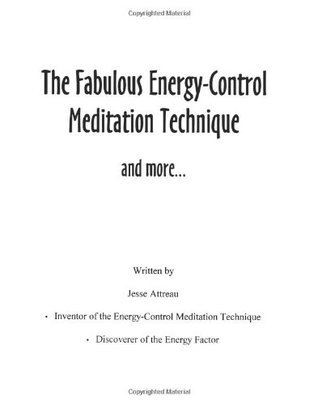 The Fabulous Energy-Control Meditation Technique and more... by Jesse ...