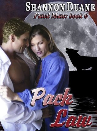 Pack Law (Fated Mate Book 6) by Shannon Duane | Goodreads