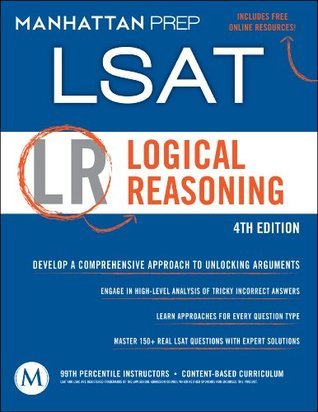 Logical Reasoning LSAT Strategy Guide by Manhattan Prep | Goodreads