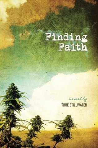 Finding Faith by True Stillwater | Goodreads