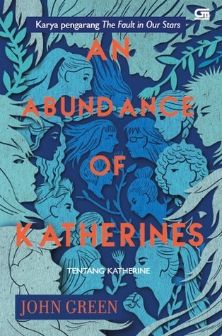 An Abundance of Katherines - Tentang Katherine by John Green | Goodreads