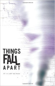 Things Fall Apart by Hilary Neiman | Goodreads