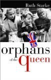 Orphans of the Queen by Ruth Starke | Goodreads