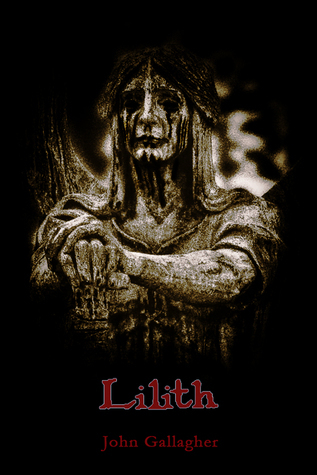 Lilith by John P. Gallagher | Goodreads