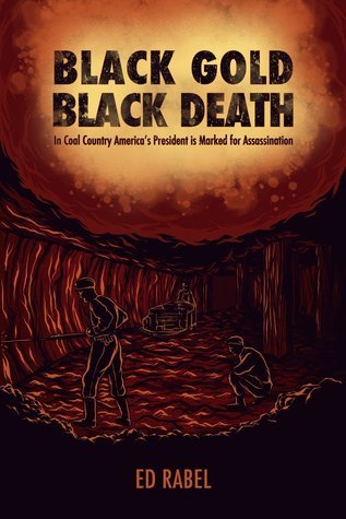 Black Gold, Black Death: In Coal Country, America's President Is Marked ...